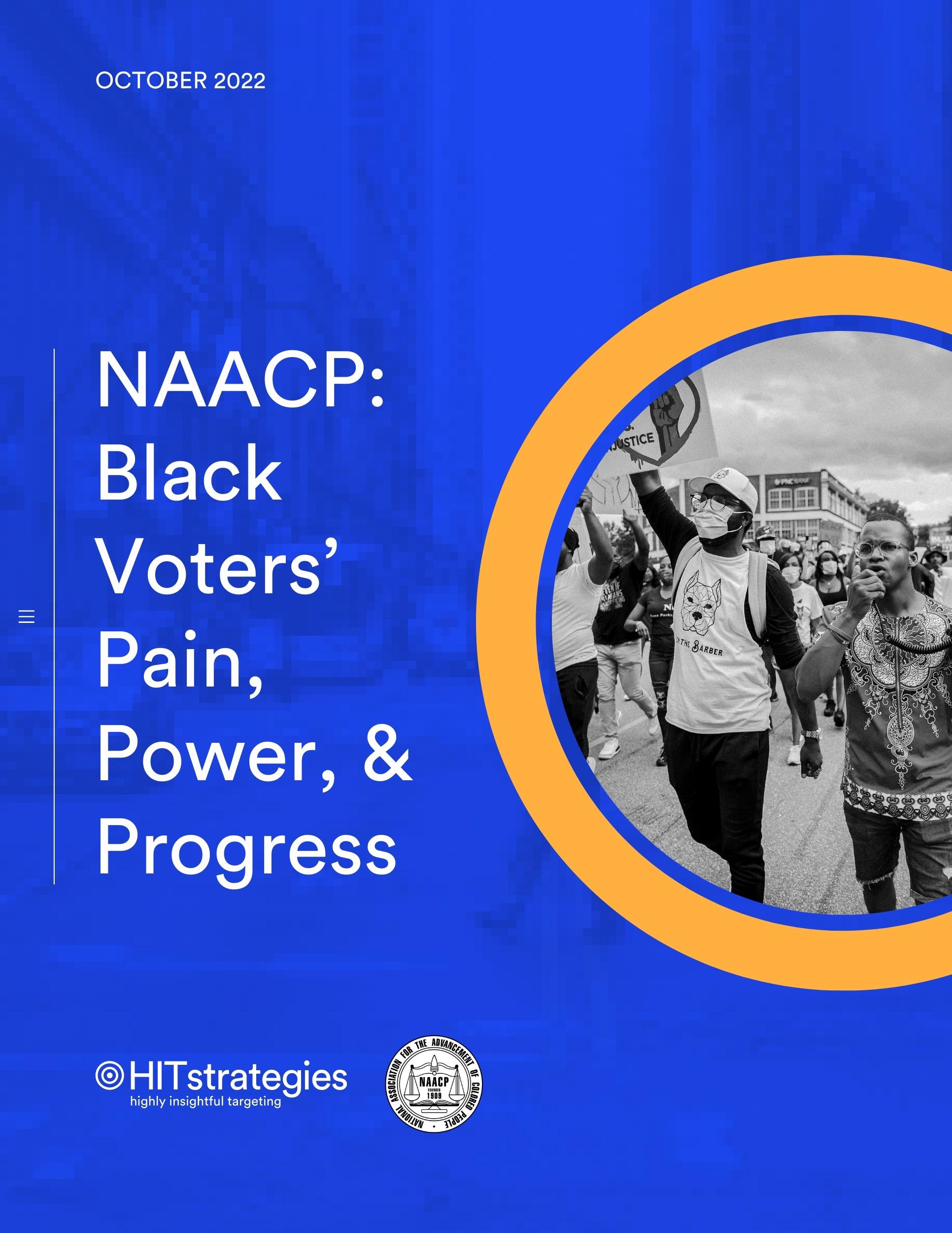NAACP: Black Voters’ Pain, Power, & Progress - HIT Strategies